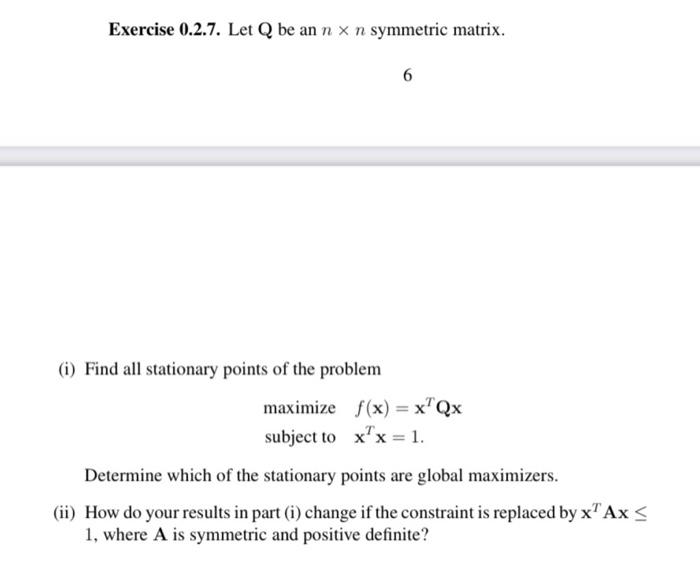 Solved Exercise 0.2.7. Let Q be an n x n symmetric matrix. 6 | Chegg.com
