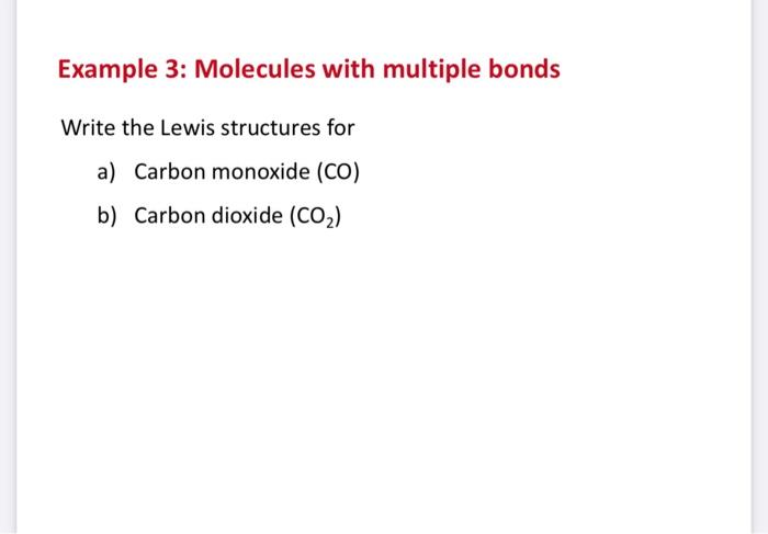 Solved Example 3: Molecules with multiple bonds Write the | Chegg.com