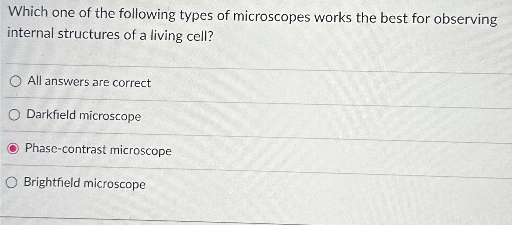 Solved Which one of the following types of microscopes works | Chegg.com