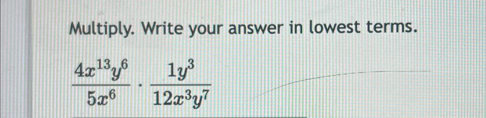Solved Multiply. Write your answer in lowest | Chegg.com
