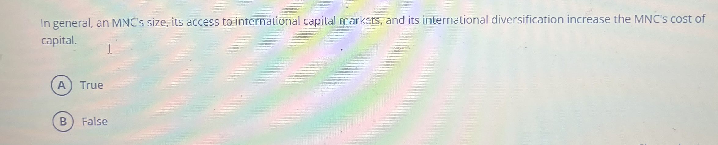 Solved In general, an MNC's size, its access to | Chegg.com