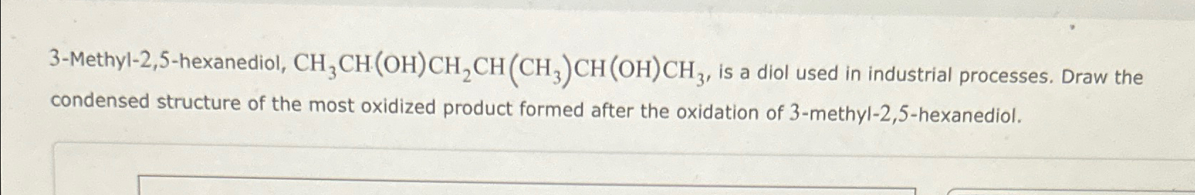 Solved 3-Methyl-2,5-hexanediol, | Chegg.com