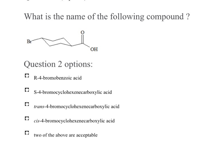 Solved What is the name of the following compound ? Br OH | Chegg.com