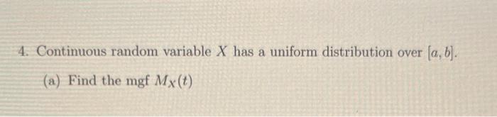 Solved 4. Continuous random variable X has a uniform | Chegg.com