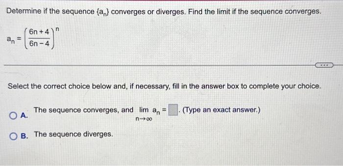Solved Determine if the sequence converges or diverges. Find | Chegg.com