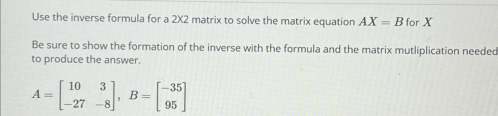 Solved Use the inverse formula for a 2×2 ﻿matrix to solve | Chegg.com
