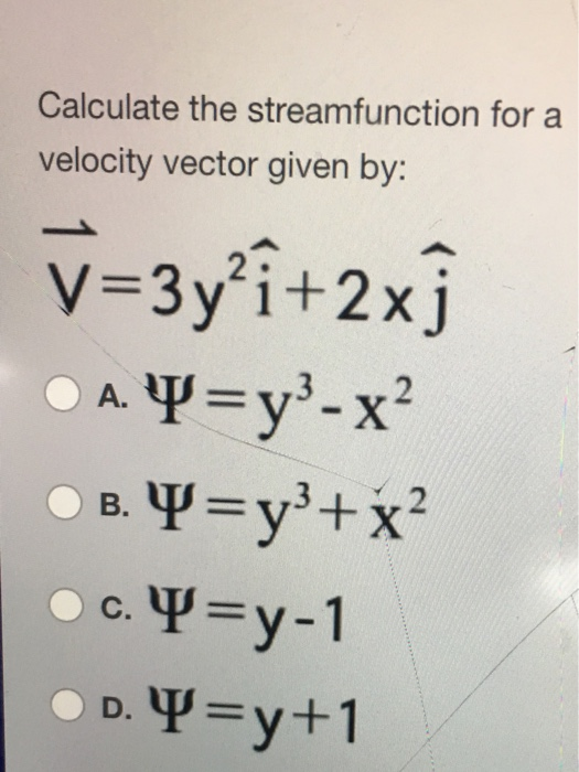 Solved Calculate the streamfunction for a velocity vector | Chegg.com