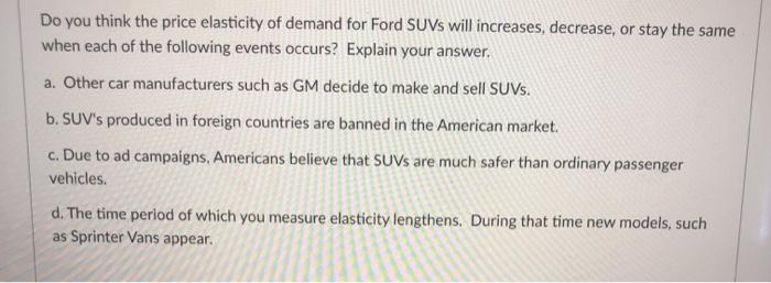 Solved Do you think the price elasticity of demand for Ford | Chegg.com