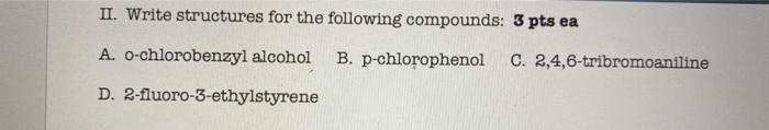 Solved II. Write structures for the following compounds: 3 | Chegg.com
