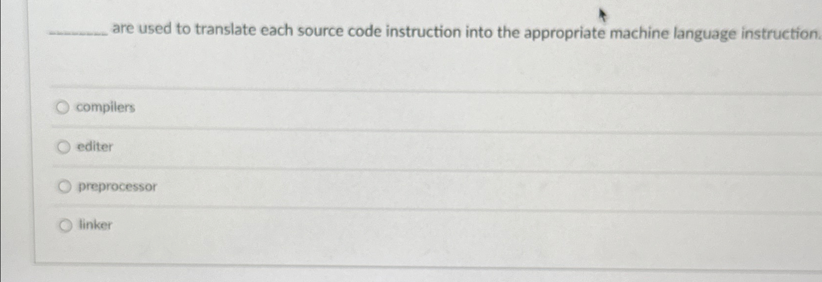 Solved are used to translate each source code instruction | Chegg.com