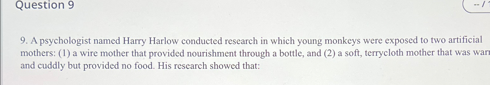 Solved Question 99. ﻿A psychologist named Harry Harlow | Chegg.com