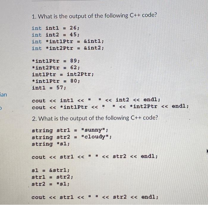 Solved 1. What is the output of the following C++ code? int | Chegg.com