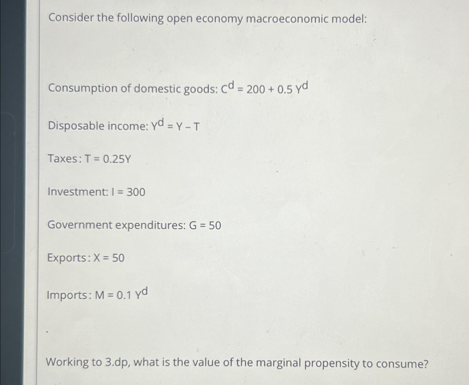 Solved Consider the following open economy macroeconomic | Chegg.com