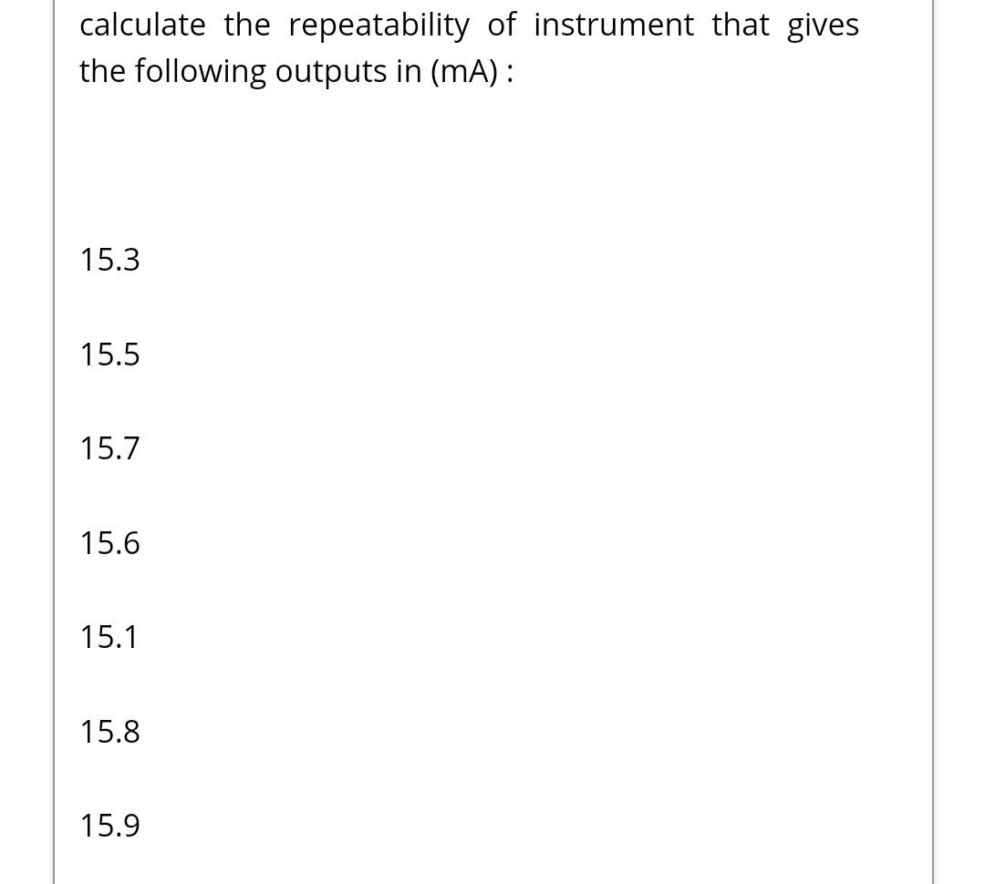 Solved calculate the repeatability of instrument that gives | Chegg.com
