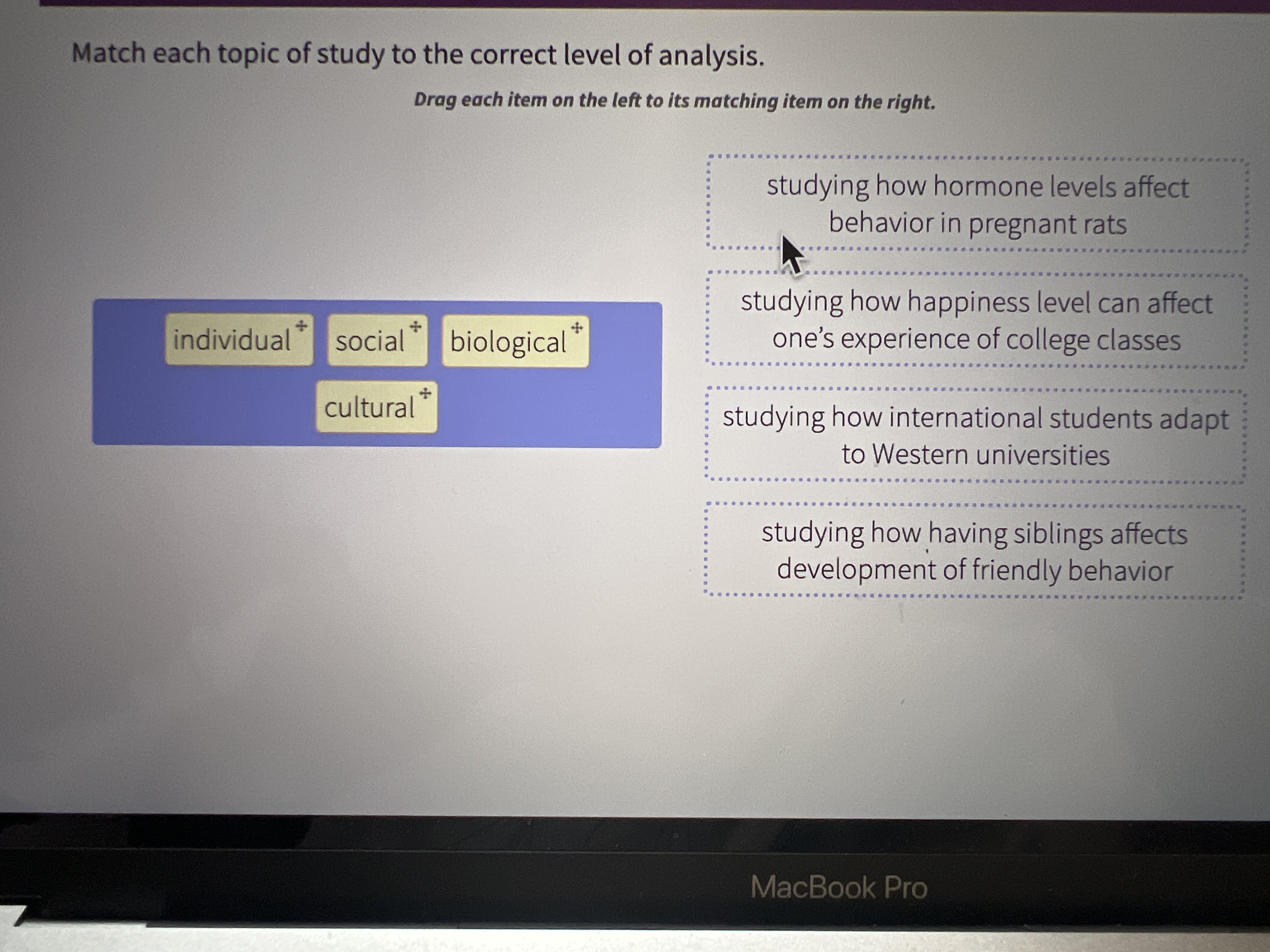 Match each topic of study to the correct level of | Chegg.com