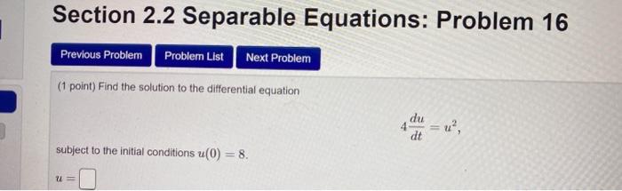 Solved Section 2.2 Separable Equations: Problem 16 Previous | Chegg.com