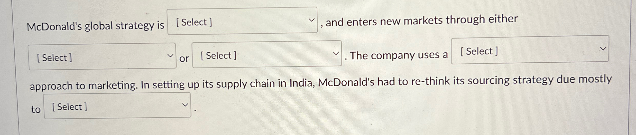 Solved McDonald's global strategy is , ﻿and enters new | Chegg.com