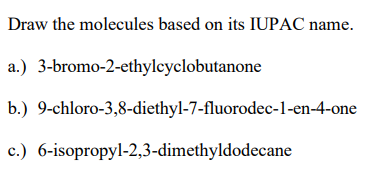 Draw the molecules based on its IUPAC | Chegg.com