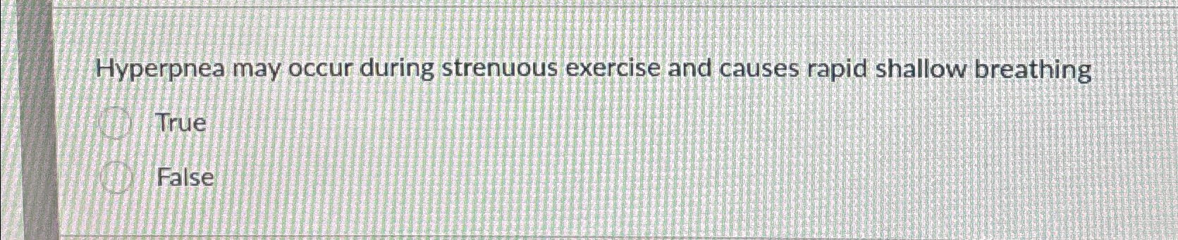 Solved Hyperpnea may occur during strenuous exercise and | Chegg.com