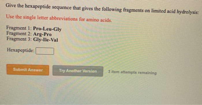 Solved Give the hexapeptide sequence that gives the | Chegg.com