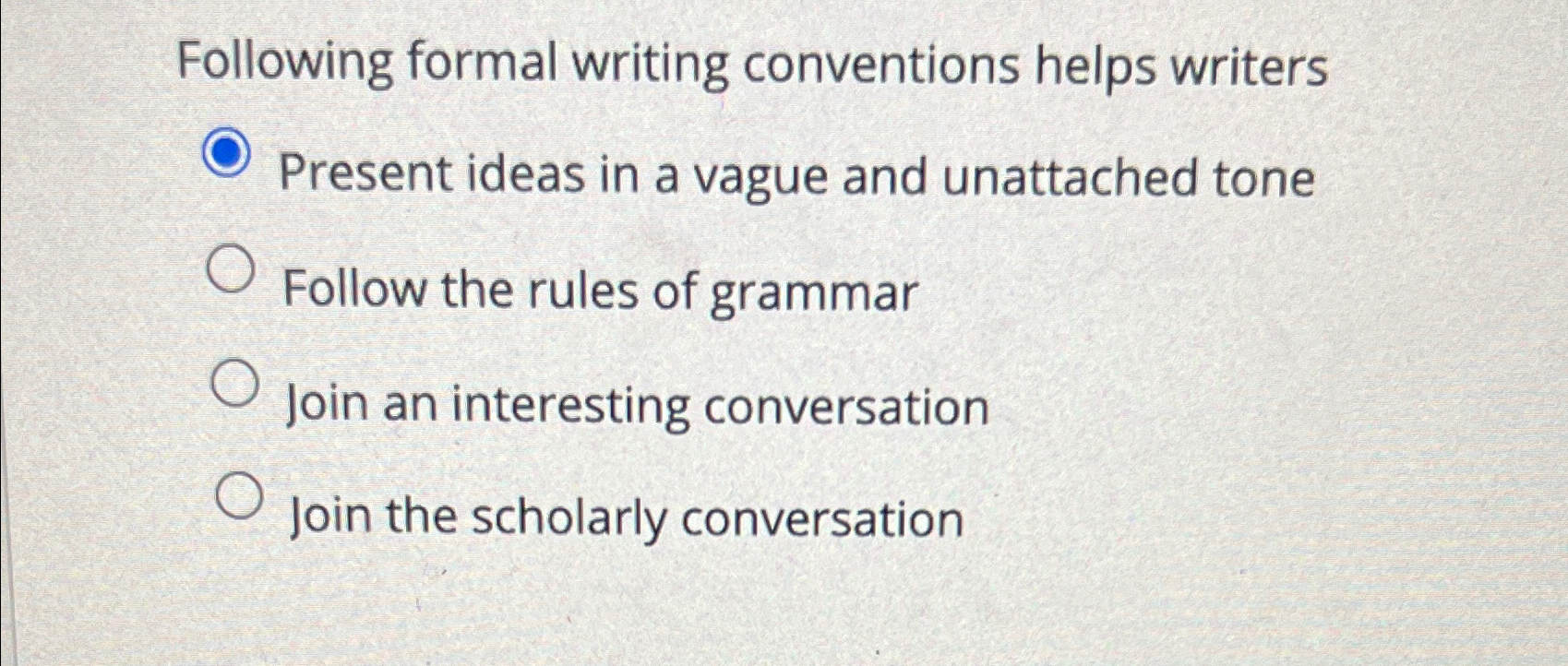 Solved Following formal writing conventions helps writers | Chegg.com