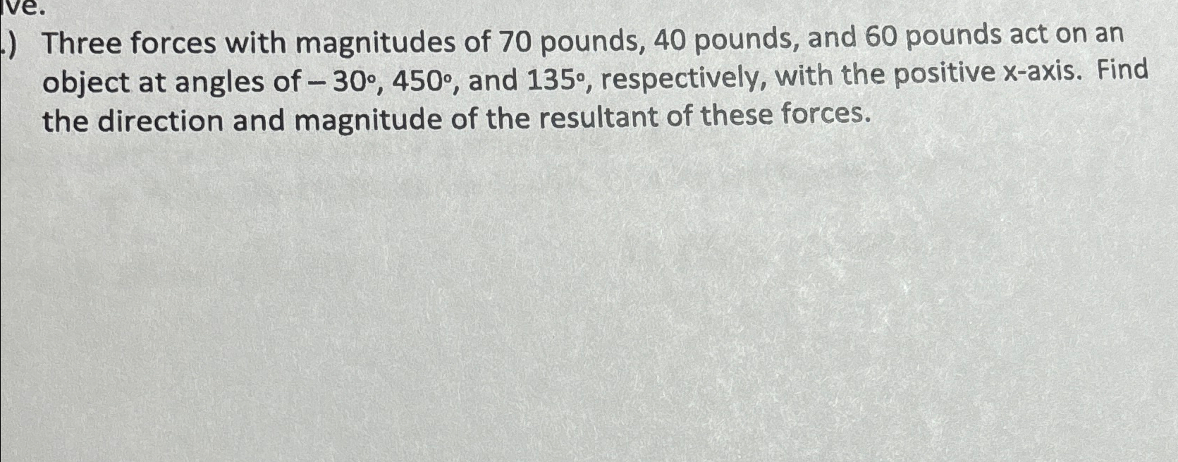 Solved Three forces with magnitudes of 70 ﻿pounds, 40 | Chegg.com