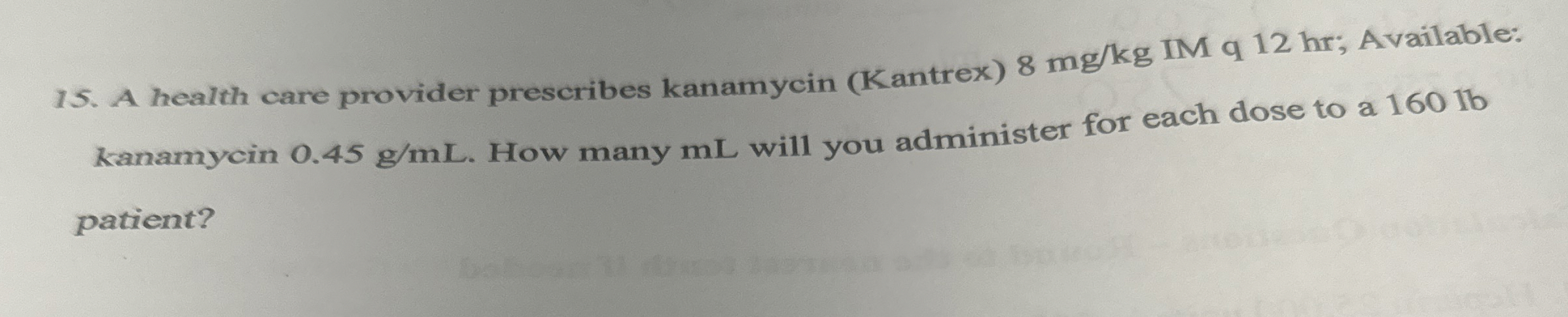 Solved A health care provider prescribes kanamycin | Chegg.com