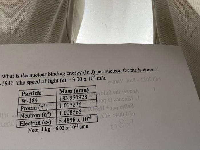 Solved What is the nuclear binding energy (in J) per nucleon | Chegg.com