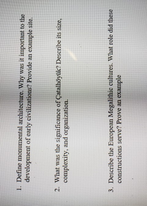 1. Define monumental architecture. Why was it | Chegg.com