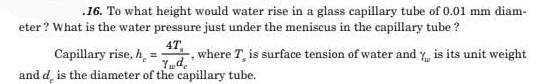 Solved .16. To what height would water rise in a glass | Chegg.com