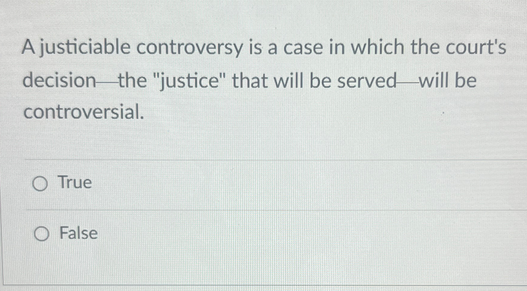 Solved A justiciable controversy is a case in which the | Chegg.com