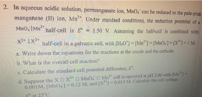 Solved 2. In aqueous acidic solution, permanganate ion, MnO4 | Chegg.com