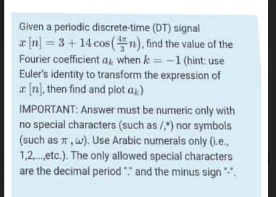 Solved Given a periodic discrete-time (DT) signal | Chegg.com