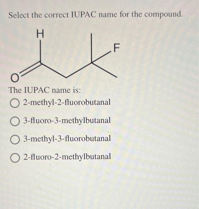 Solved Select the correct IUPAC name for the compound. The | Chegg.com