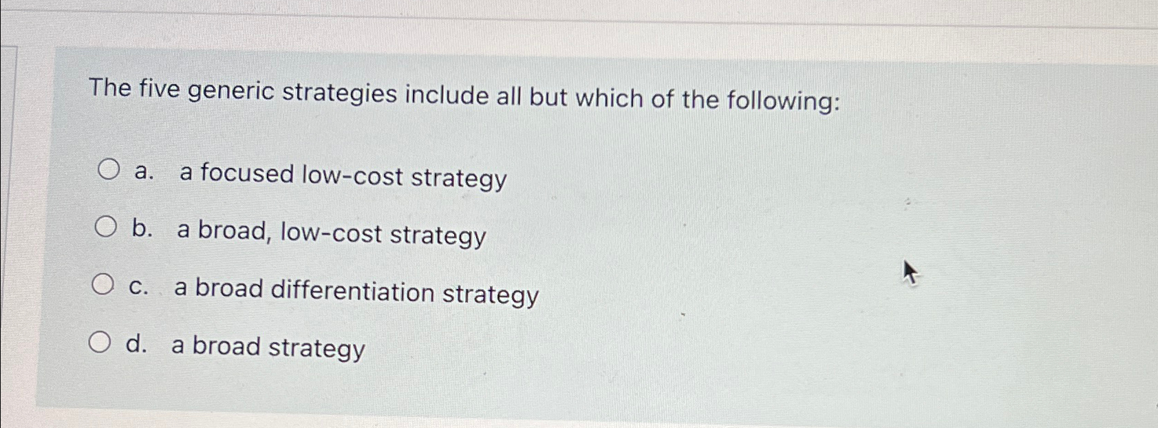 Solved The five generic strategies include all but which of | Chegg.com