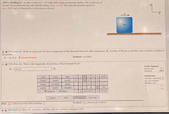 Solved (20%) Problem 2: A cube of mass m = 57.4 kg slides | Chegg.com