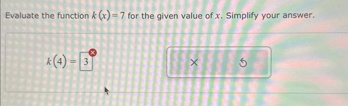 Evaluate the function k(x)=7 for the given value of | Chegg.com