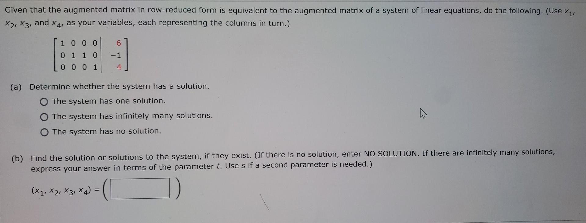 Solved Given that the augmented matrix in row-reduced form | Chegg.com