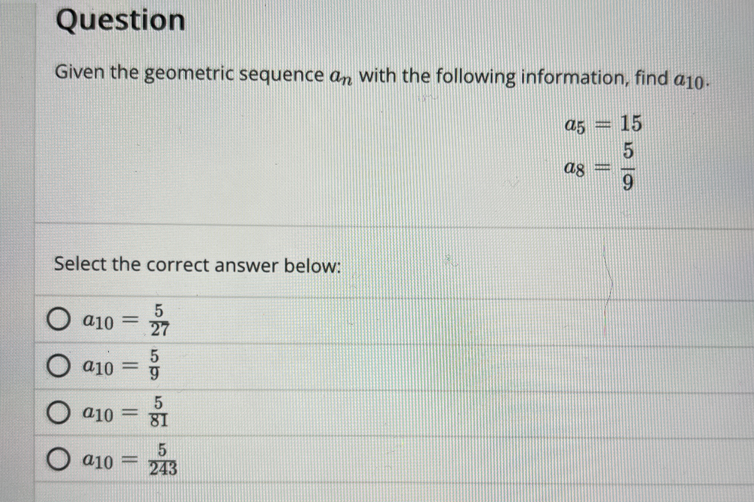 QuestionGiven the geometric sequence an ﻿with the | Chegg.com