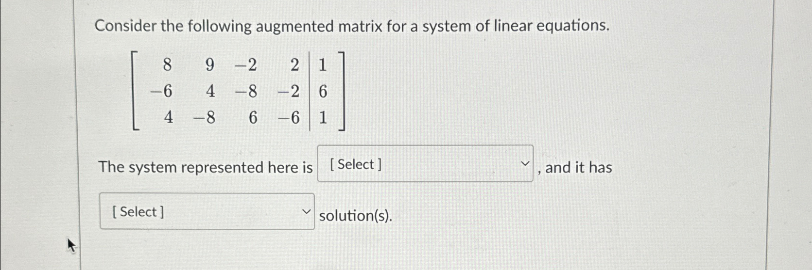 Solved Consider the following augmented matrix for a system | Chegg.com