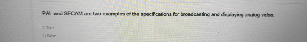 Solved PAL and SECAM are two examples of the specifications | Chegg.com