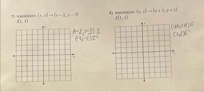 Solved - 7) translation: (x, y) = (x – 2, y - 3) |(1,1) 8) | Chegg.com
