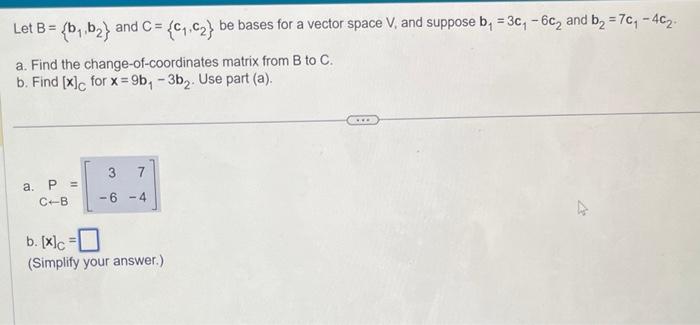 Solved Let B={b1,b2} and C={c1,c2} be bases for a vector | Chegg.com