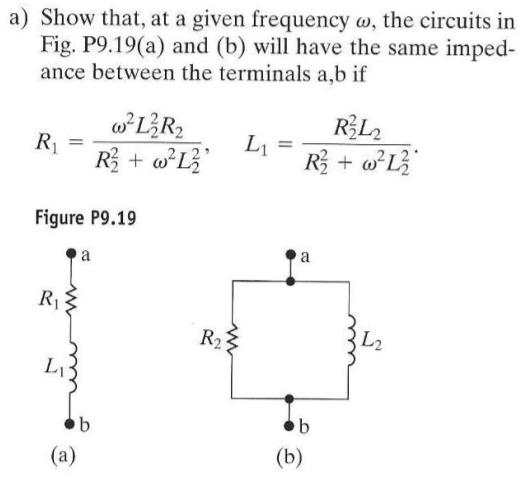 Solved Show that, at a given frequency omega , the circuits | Chegg.com