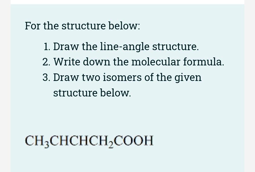 Solved For the structure below: 1. Draw the line-angle | Chegg.com