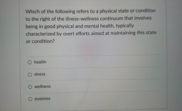Solved Which of the following refers to a physical state or | Chegg.com