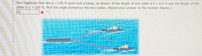 Solved Two tugboats that are a = 145 ft apart pull a barge | Chegg.com
