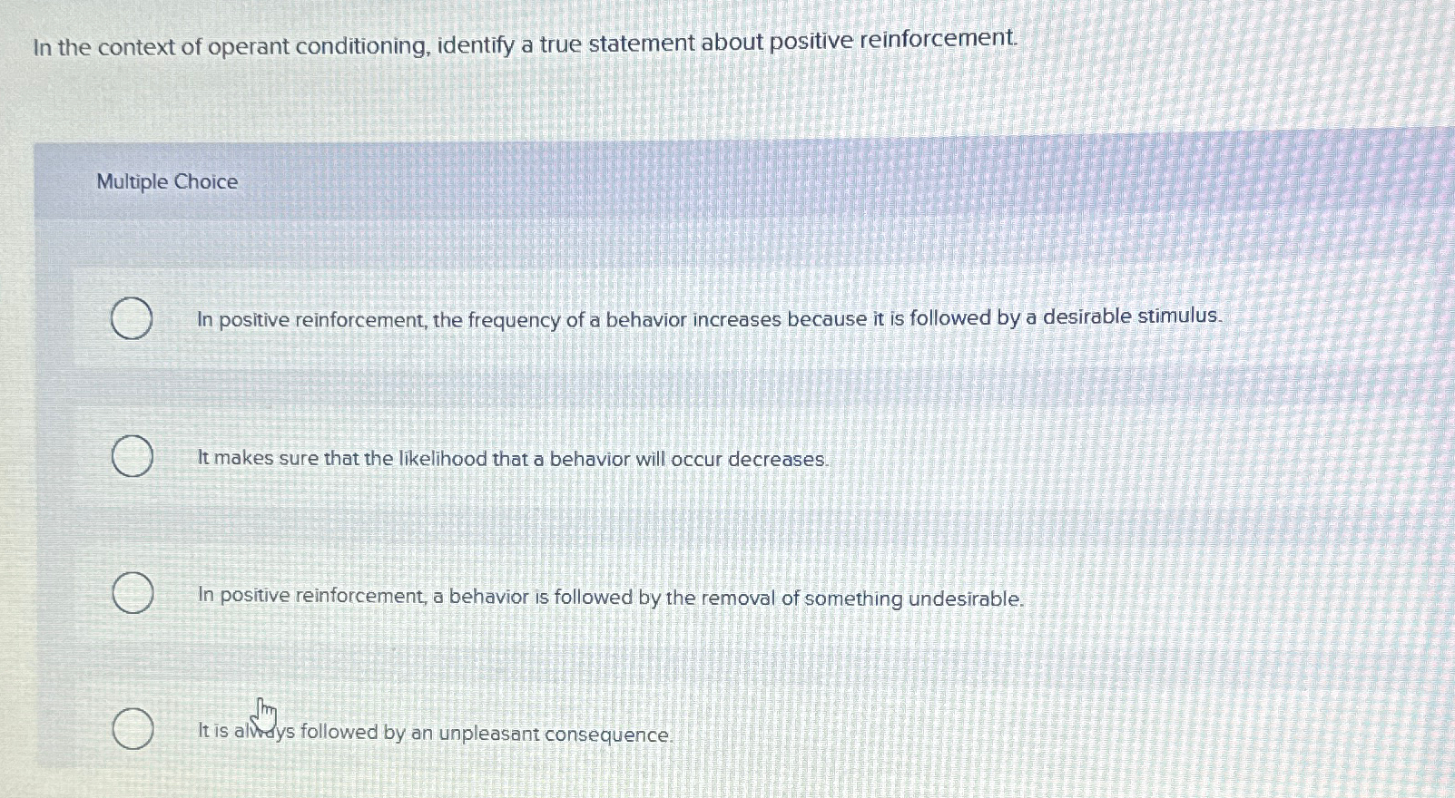 Solved In the context of operant conditioning, identify a | Chegg.com