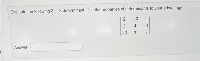 Solved Evaluate the following 3×3 determinant. Use the | Chegg.com