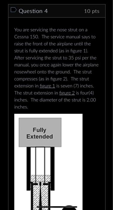 You are servicing the nose strut on a Cessna 150. The | Chegg.com